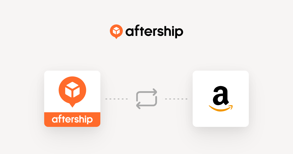 Amazon App, Plugin, Integration - AfterShip